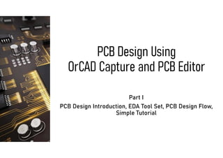 PCB Design Using OrCAD and PCB Editor - Part 1.pdf