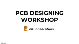 PCB Designing using Autodesk Eagle | PPTX