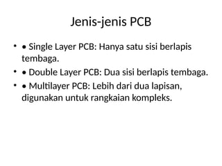 PCB_Pengertian_Manfaat_Teknik elektronika | PPTX