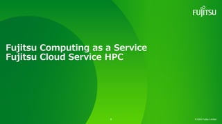 PCCC23：富士通株式会社 テーマ3「Fujitsu Computing as a Service (CaaS)」 | PDF