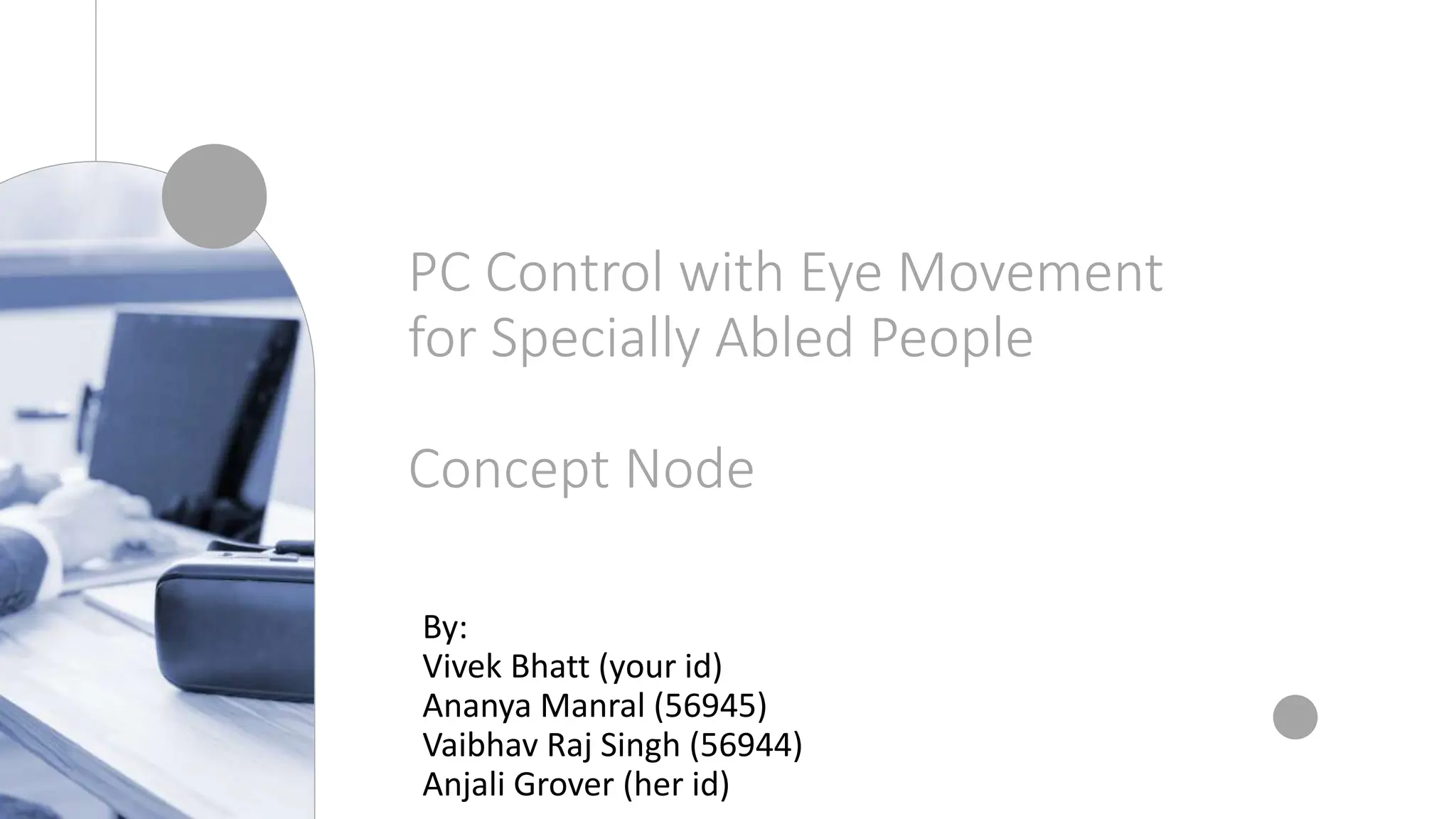 PC Control with Eye Movement for Specially Abled.pptx