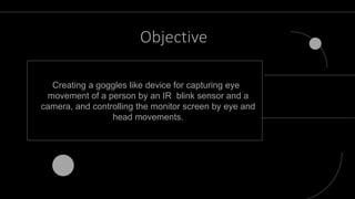 PC Control with Eye Movement for Specially Abled.pptx