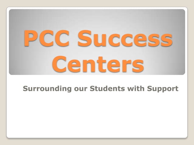 PCC Success Centers | PPTX | College Education | Education