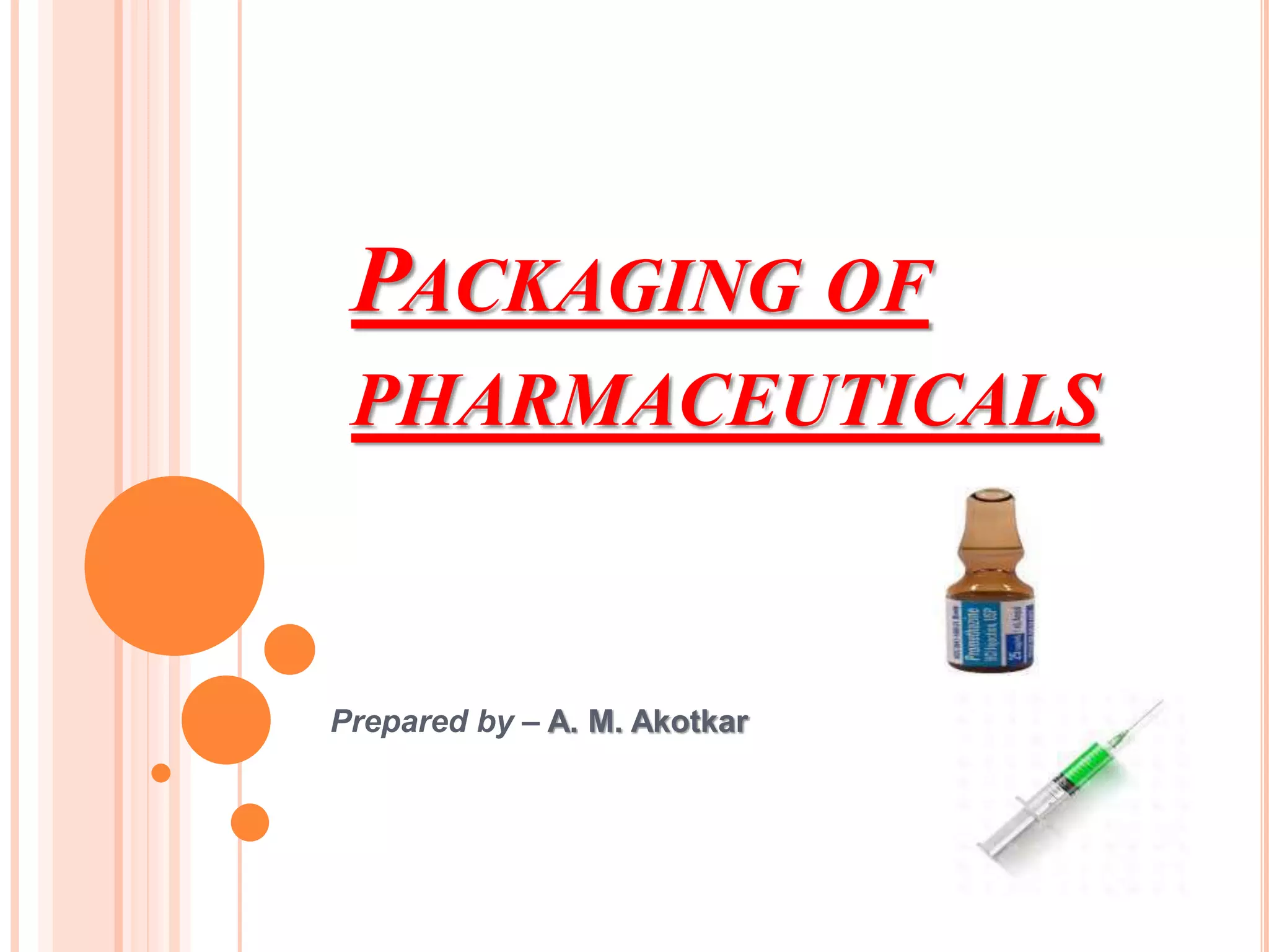 Pharmaceutical packaging ppt | PPTX