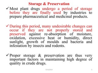 Storage of Crude drugs in Pharmacognosy slide | PPTX