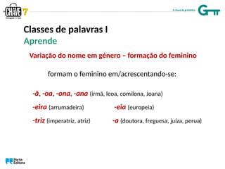 Classes e subclasses de palavras: revisões dos nomes, verbos, adjetivos ...
