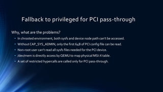 XPDDS18 Design Session: PCI pass-through with de-privileged QEMU - Xin Li, Citrix | PPTX