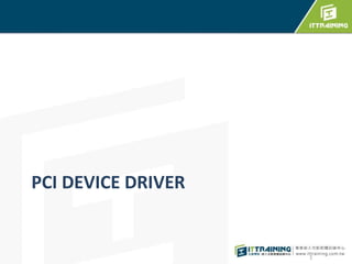 Linux PCI device driver | PPTX