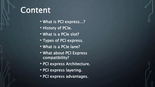 PCI express | PPTX | Computer Peripherals | Computing