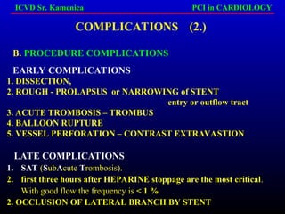 PCI in cardiology,indications, PCI in clinical practite ( stentst as ...