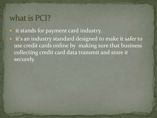 PCI,Smart Card,ATM and E-commerce | PPTX | Credit Cards | Personal Debt