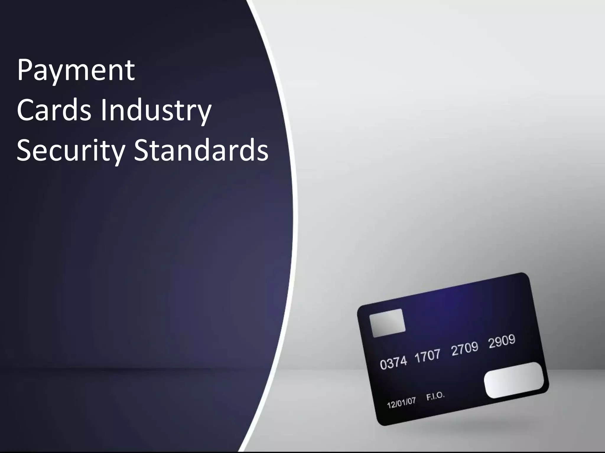 Payment Card Industry Security Standards | PPTX