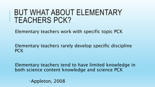 PCK for Elementary Teachers in Science.pptx