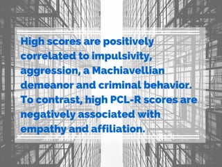 An Overview of the Psychopathy Checklist-Revised (PCL-R) | PPT