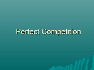 Perfect Competition market | PPT
