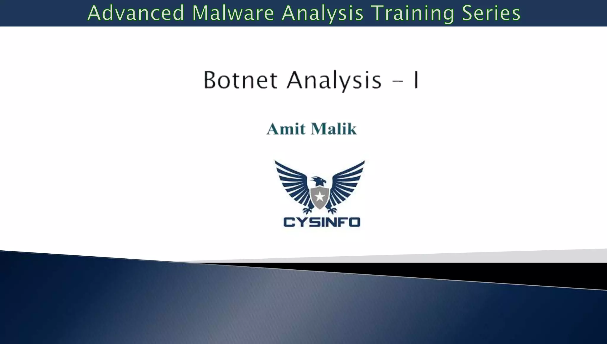 Advanced malwareanalysis training session2 botnet analysis part1 | PPT
