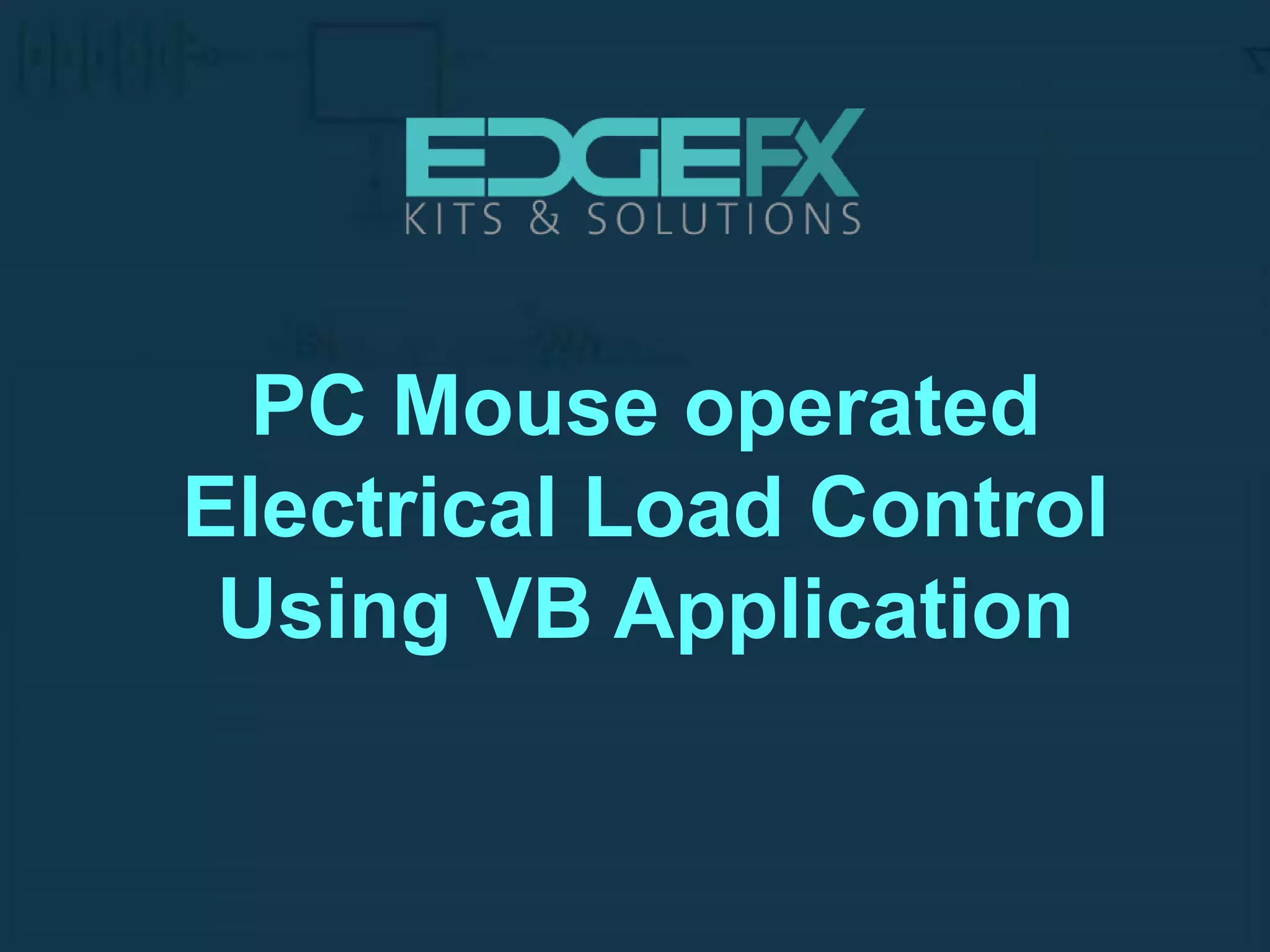 Pc mouse operated electrical load control using vb application | PPTX