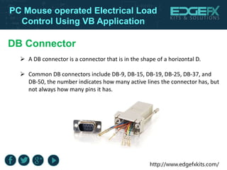 Pc mouse operated electrical load control using vb application | PPTX