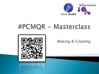 QR codes - Making and Creating | PPT