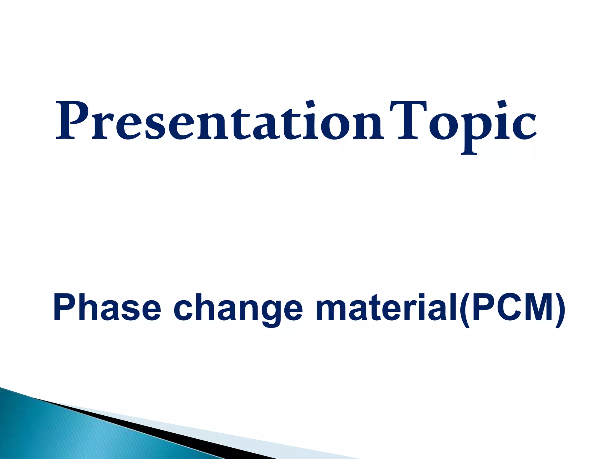 Phase change materials (pcm) By BULBUL | PPTX