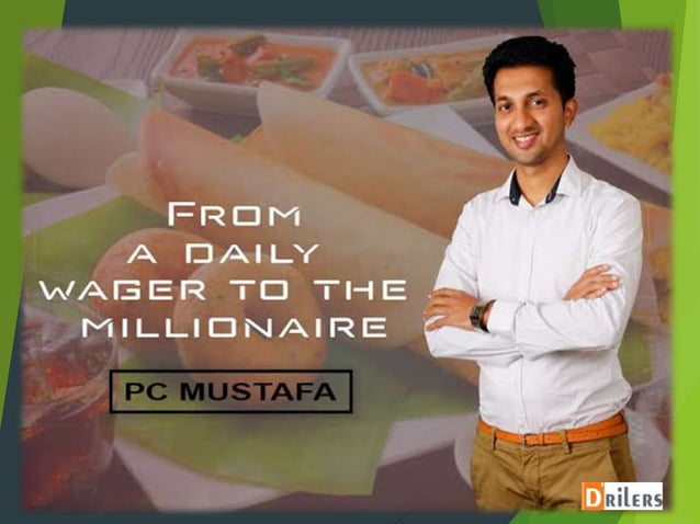 Pc mustafa a CEO of 100 crore company! Inspiring Story | PPT
