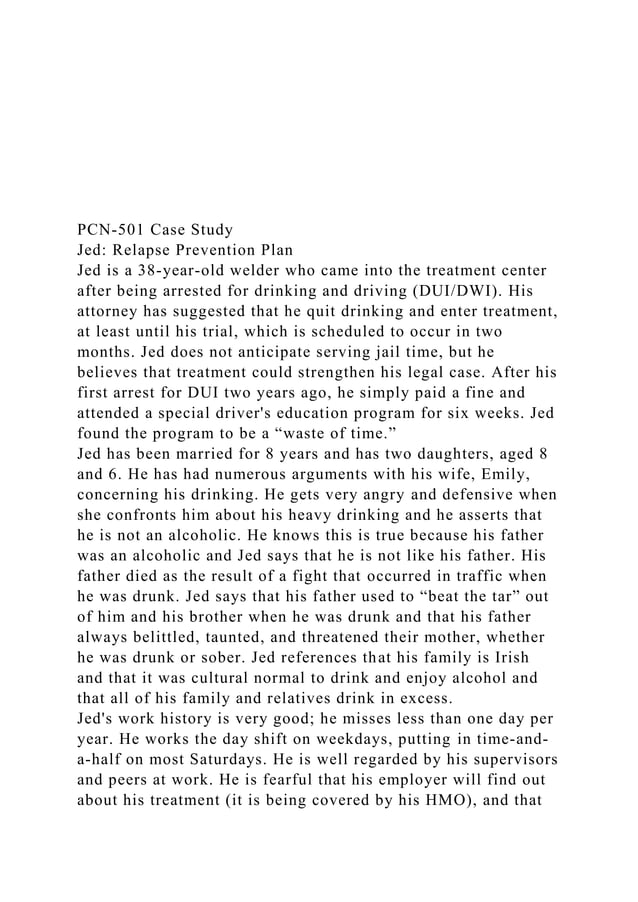 PCN-501 Case StudyJed Relapse Prevention PlanJed is.docx | Substance Abuse | Diseases and Conditions