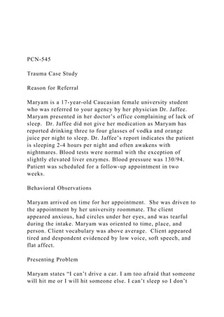 PCN-545Trauma Case StudyReason for ReferralMaryam .docx