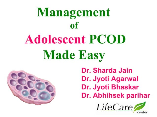 Management of Adolescent PCOD Made Easy ,Dr. Sharda Jain Dr. Jyoti ...