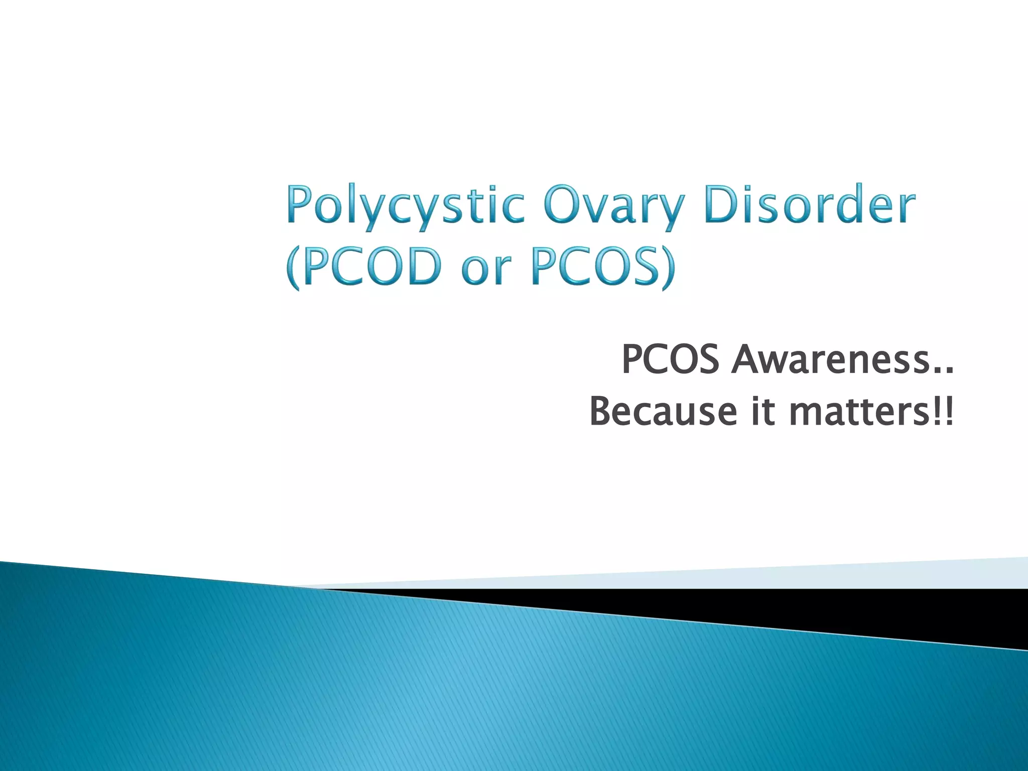 What is PCOD?Facts, Symptons, Diets & Treatments | PDF