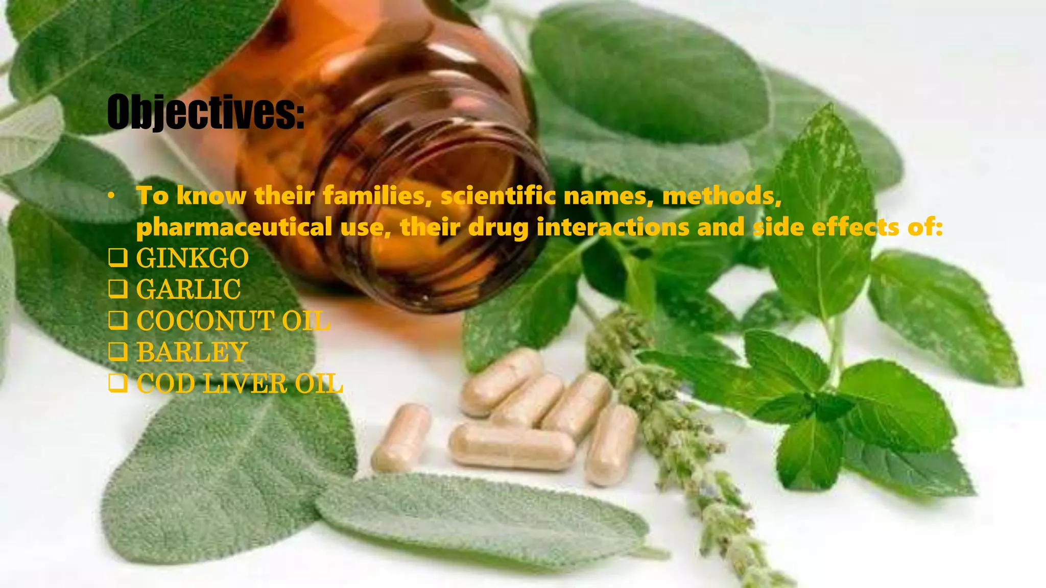 Pharmacognosy: Herbs and supplements | PPTX
