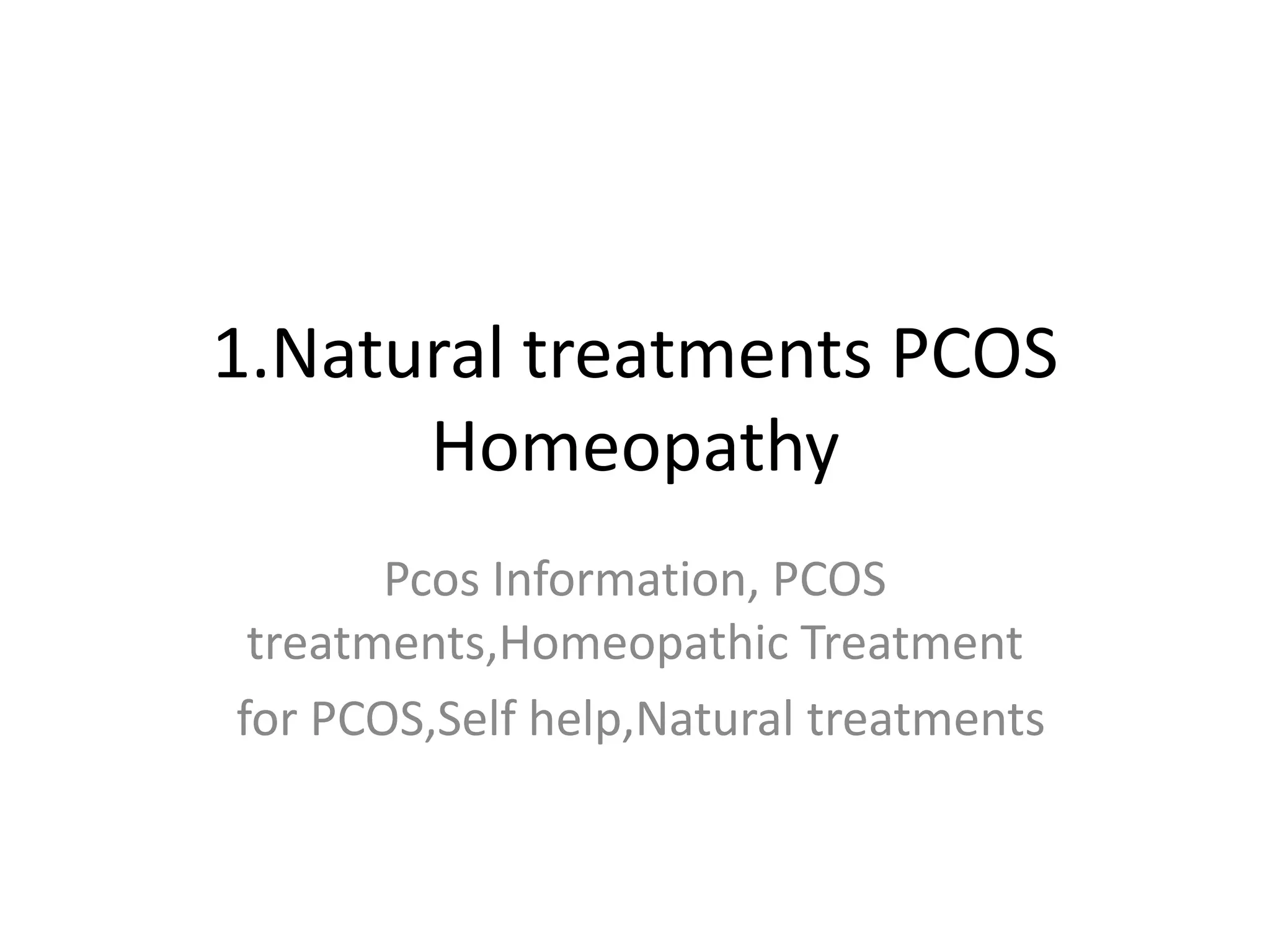 Pcos natural homeo treatments | PPSX | Infertility | Reproductive Health