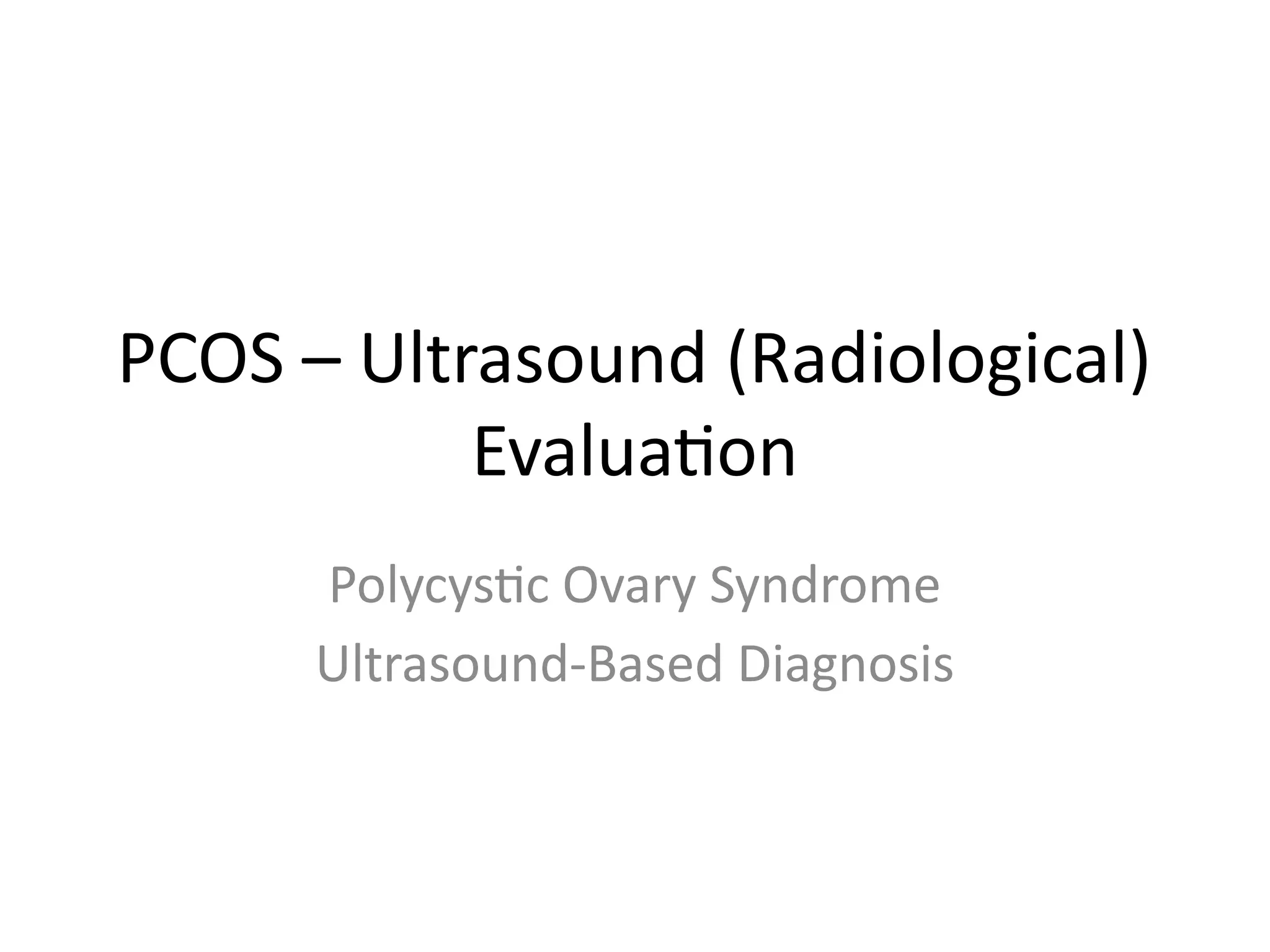 PCOS_Ultrasound_Radiology-1.pptx new guidelines | PPTX
