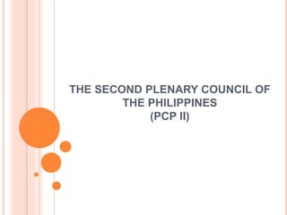 2nd Plenary Council of the Philippines (PCP II) | PPT