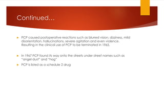 Pcp and ketamine | PPTX