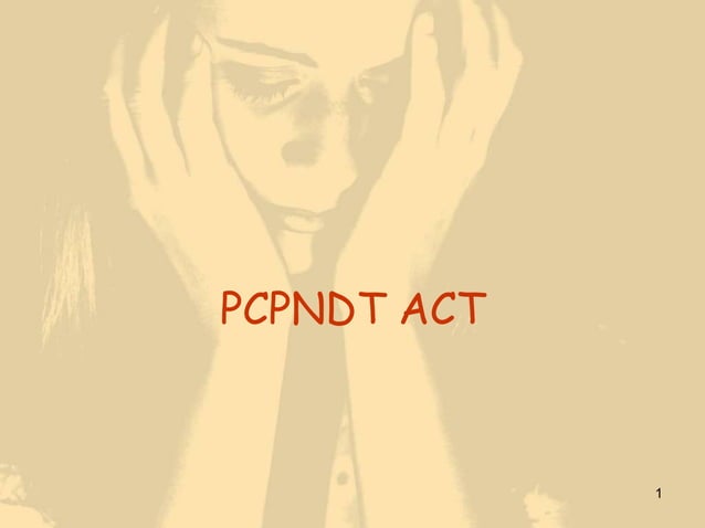Pcpndt act | PPTX | Pregnancy | Reproductive Health