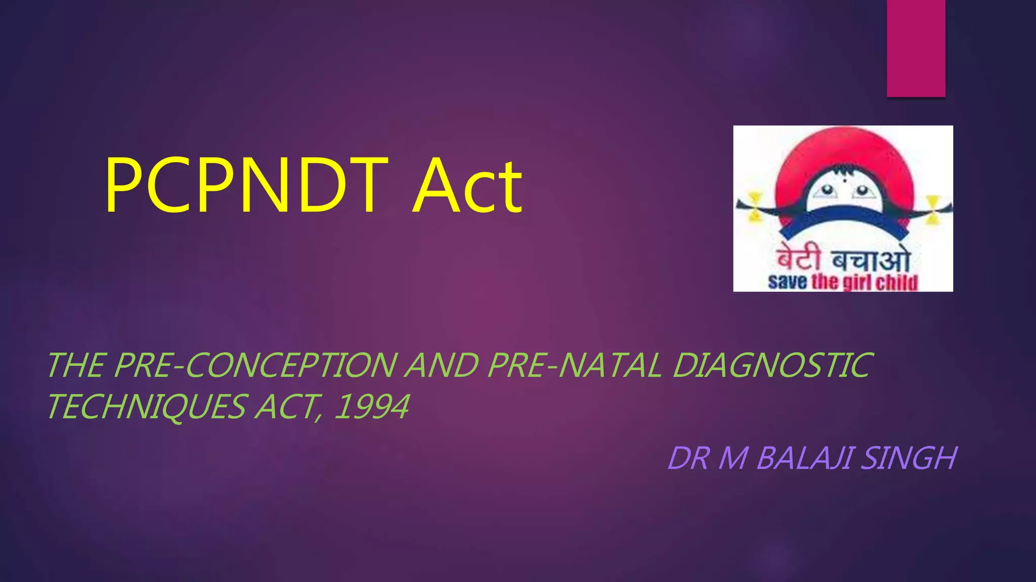 Pcpndt act by m b singh 5 8-2020 | PPTX