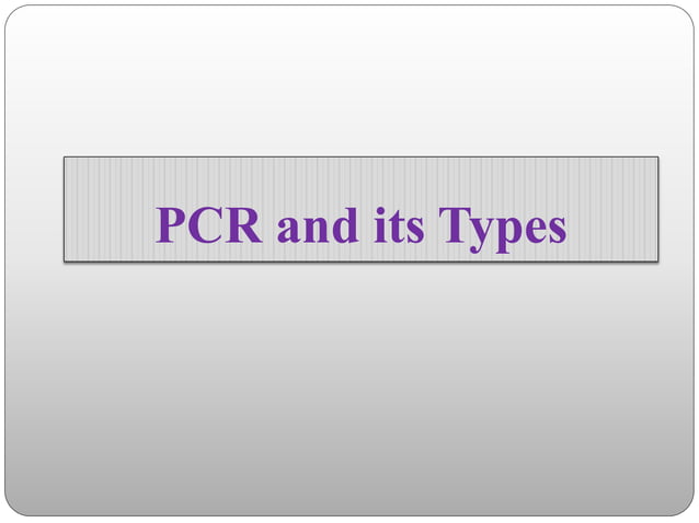 Pcr and its types | PPTX