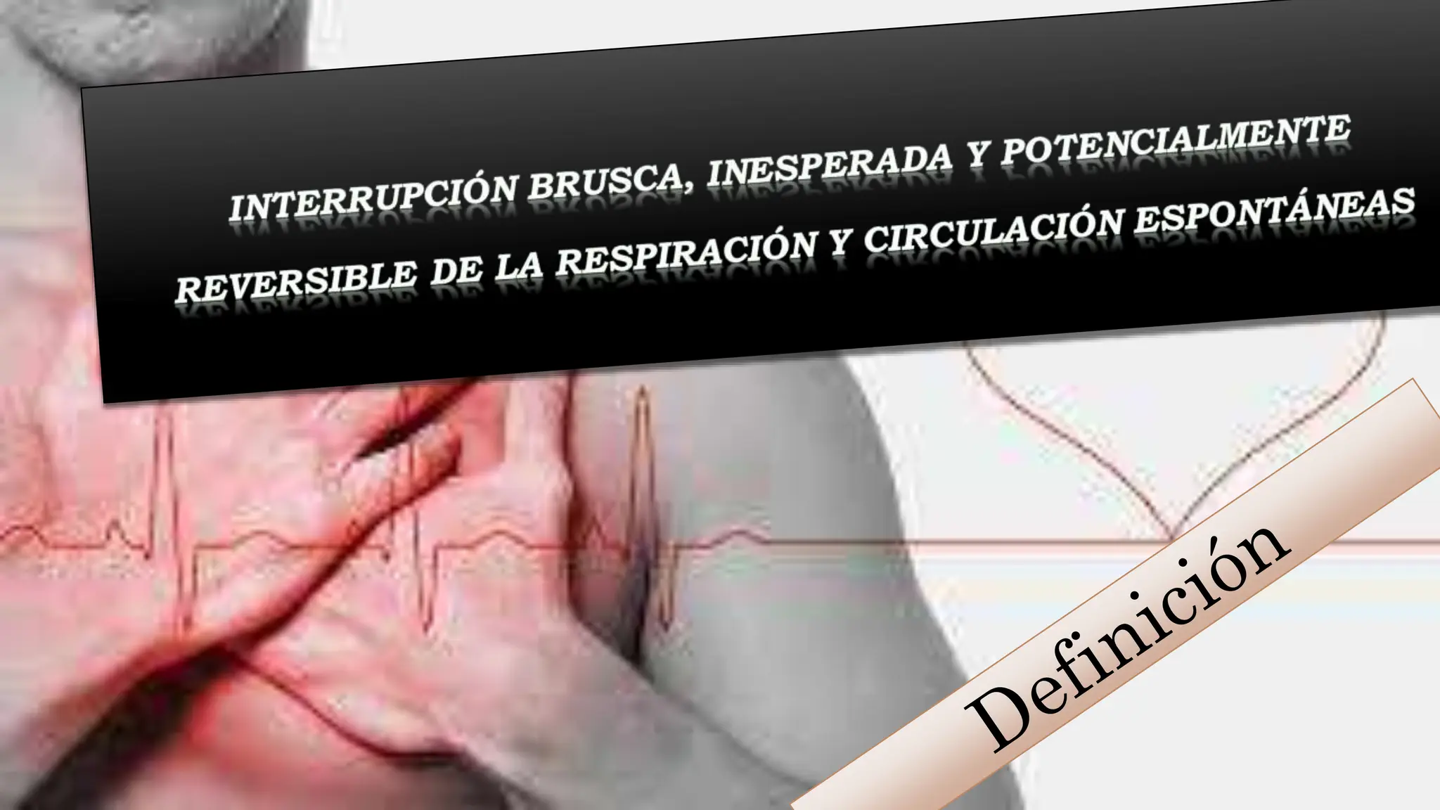 RCP - Básico. Reanimación Cardiopulmonar Básica | PPT