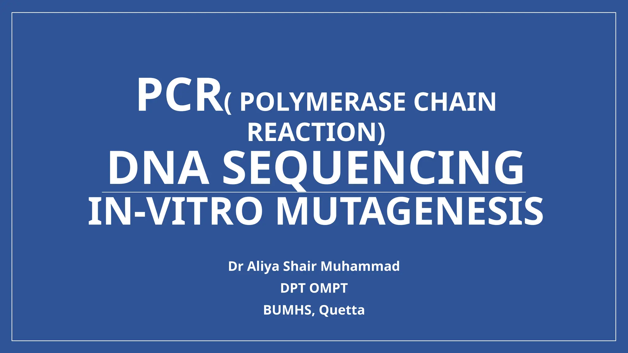 PCR ( Polymerase Chain Reaction) DNA sequencing .pptx