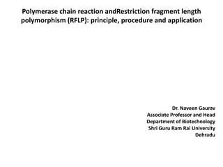 Polymerase chain reaction andRestriction fragment length polymorphism (RFLP): principle ...