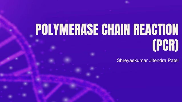 PCR - Polymerase Chain Reaction | PPTX