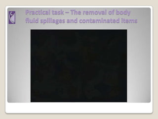 109 Clean & Dispose of Body Fluids & Hazardous Items | PPTX