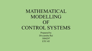 Mathematical Modelling of Control Systems | PPTX