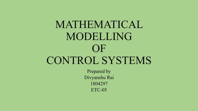 Mathematical Modelling of Control Systems | PPTX | Physics | Science