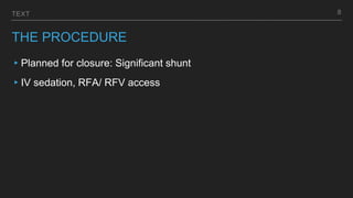 PERCUTANEOUS DEVICE CLOSURE OF AORTO- PULMONARY WINDOW (RESIDUAL) | PPTX