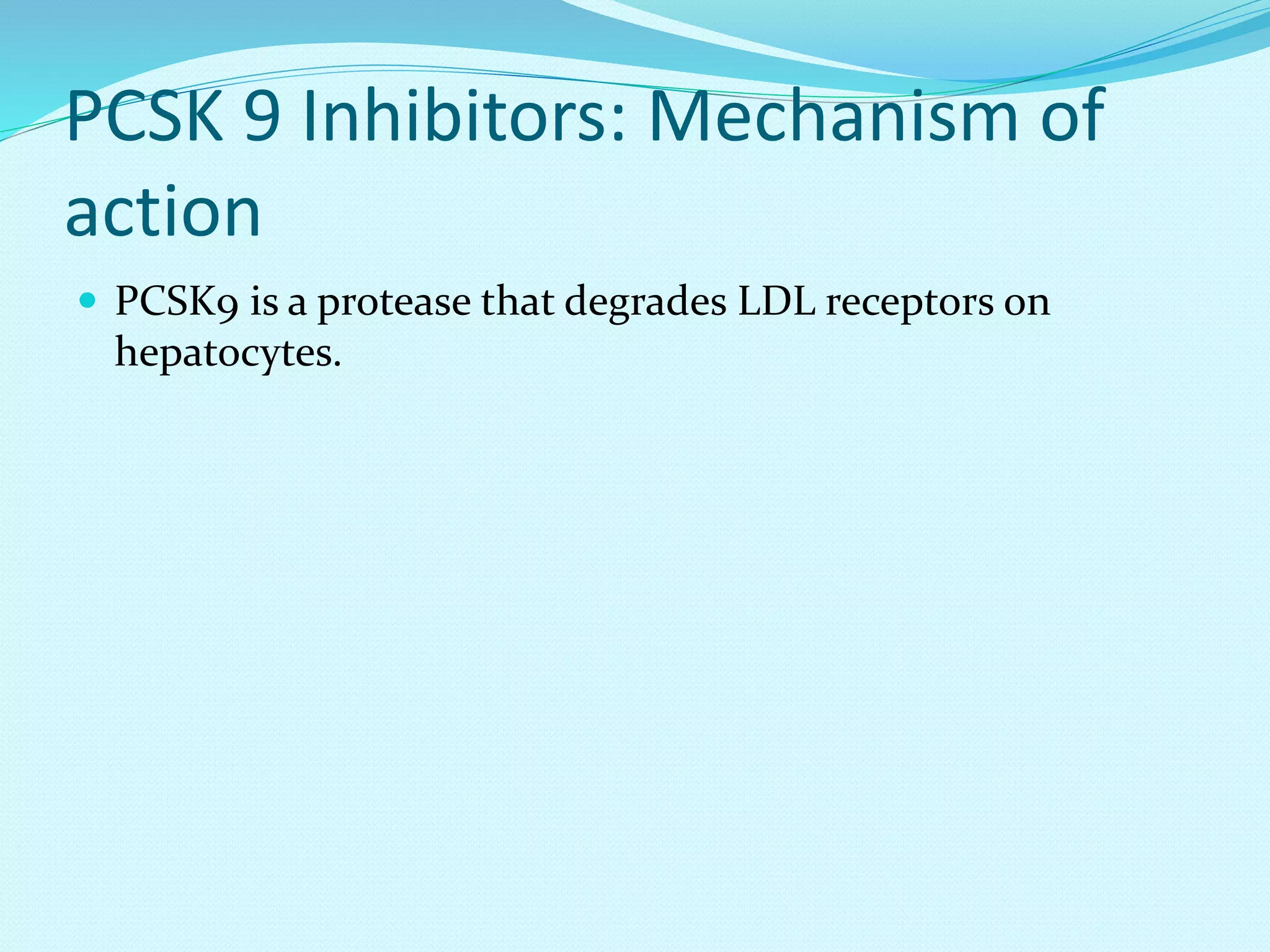 Pcsk 9 inhibitors | PPTX
