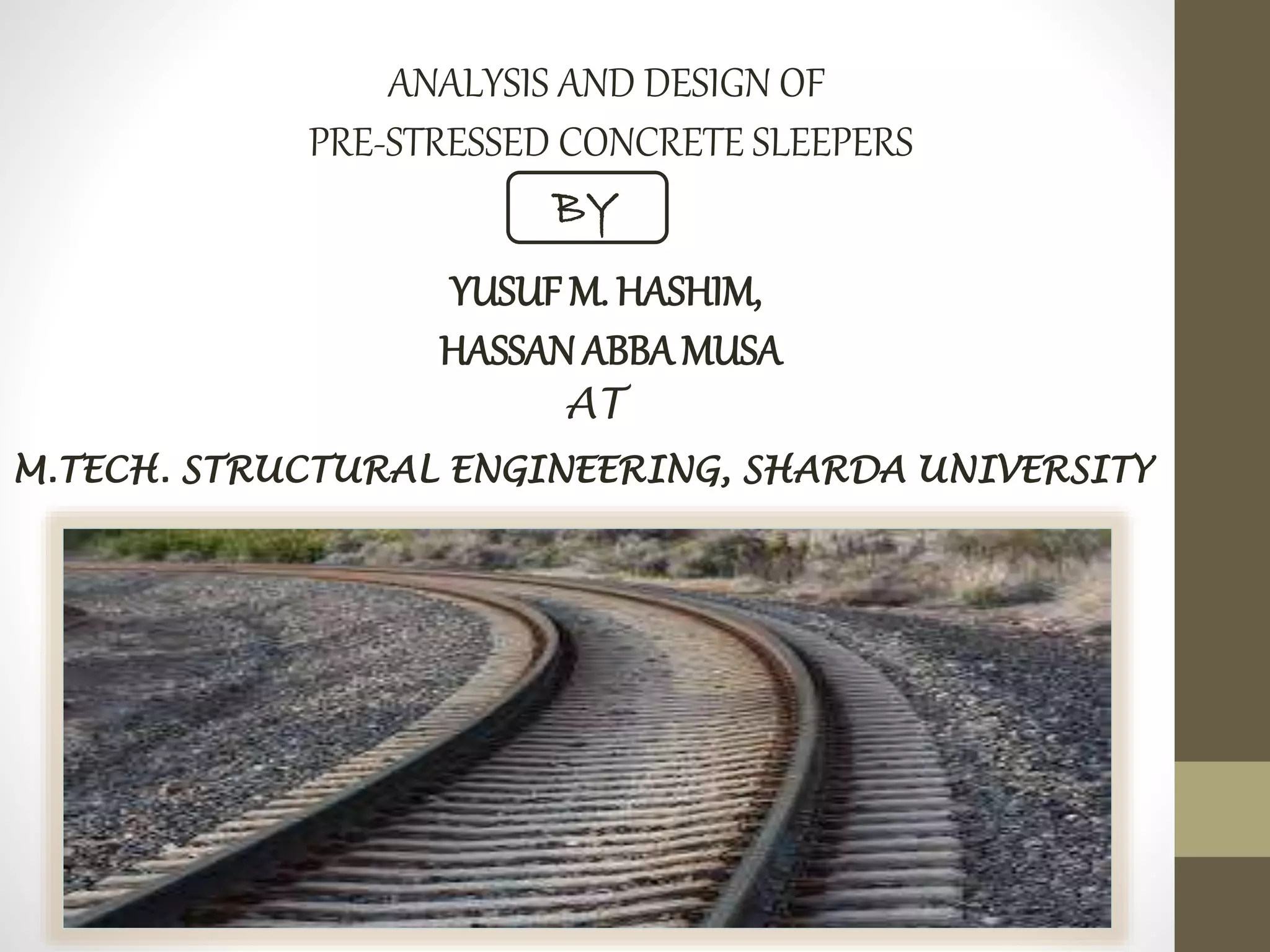 ANALYSIS AND DESIGN OF PRESTRESSED SLEEPERS | PPTX