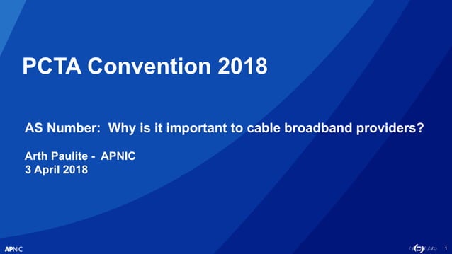 PCTA 2018: ASNs - why is it important to cable broadband providers? | PPT