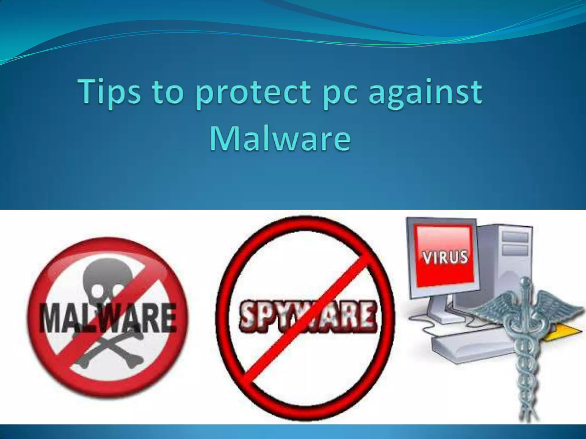 How to protect pc against Malware | PPT