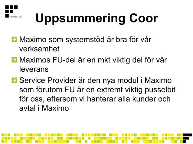 Hur Coor Service Management Group använder Maximo - PCTY 2011 | PPT